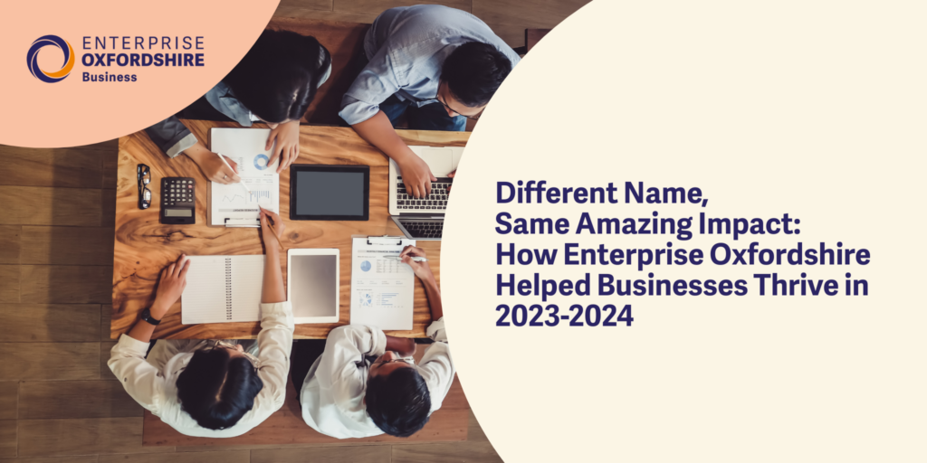 Different Name, Same Amazing Impact: How Enterprise Oxfordshire Helped ...
